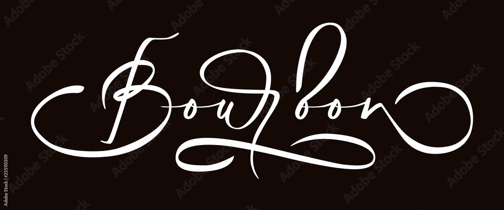Bourbon - hand lettering flourish inscription. Black background. Vector ...