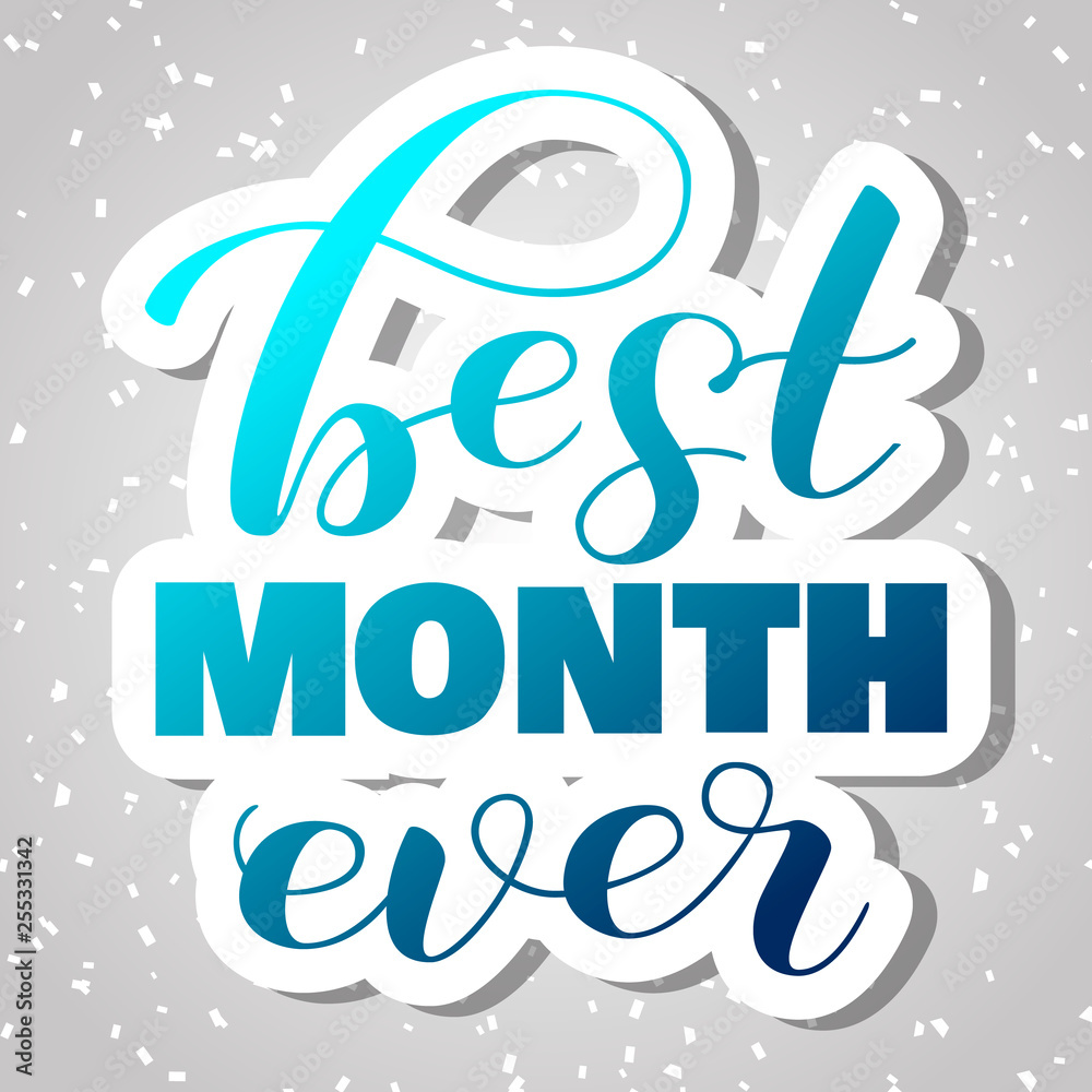 Poster Best month ever lettering sticker. Vector illustration. – Wall ...