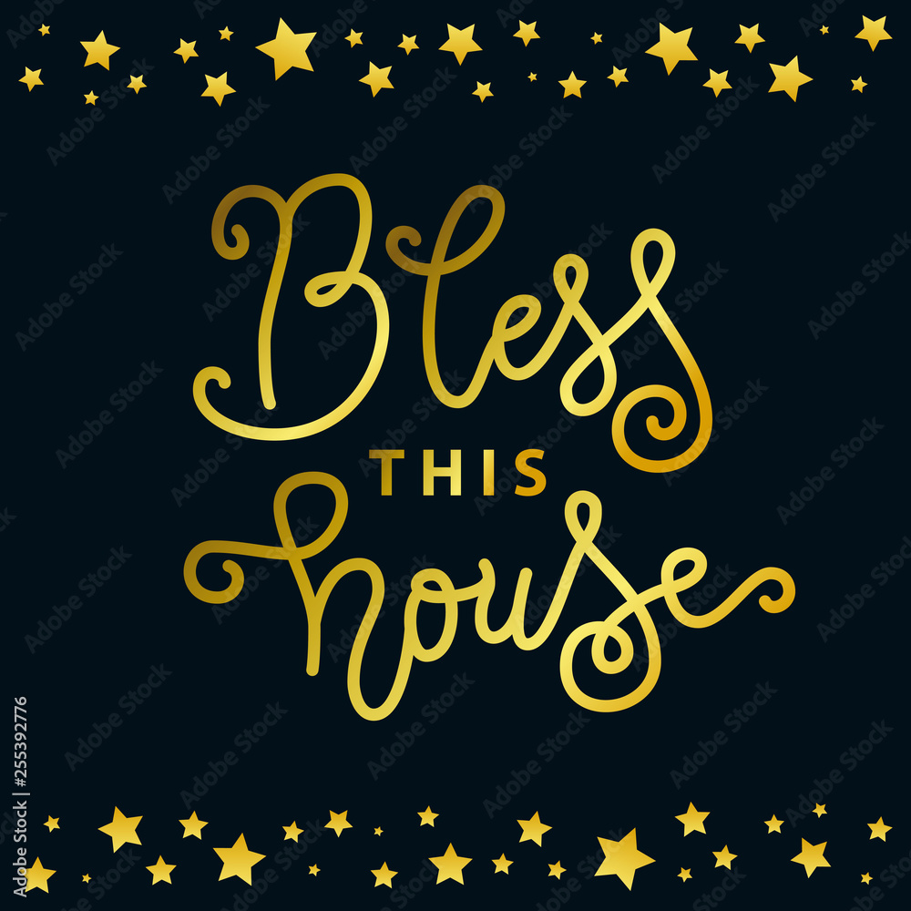 Calligraphy lettering of Bless this house in golden with border of ...