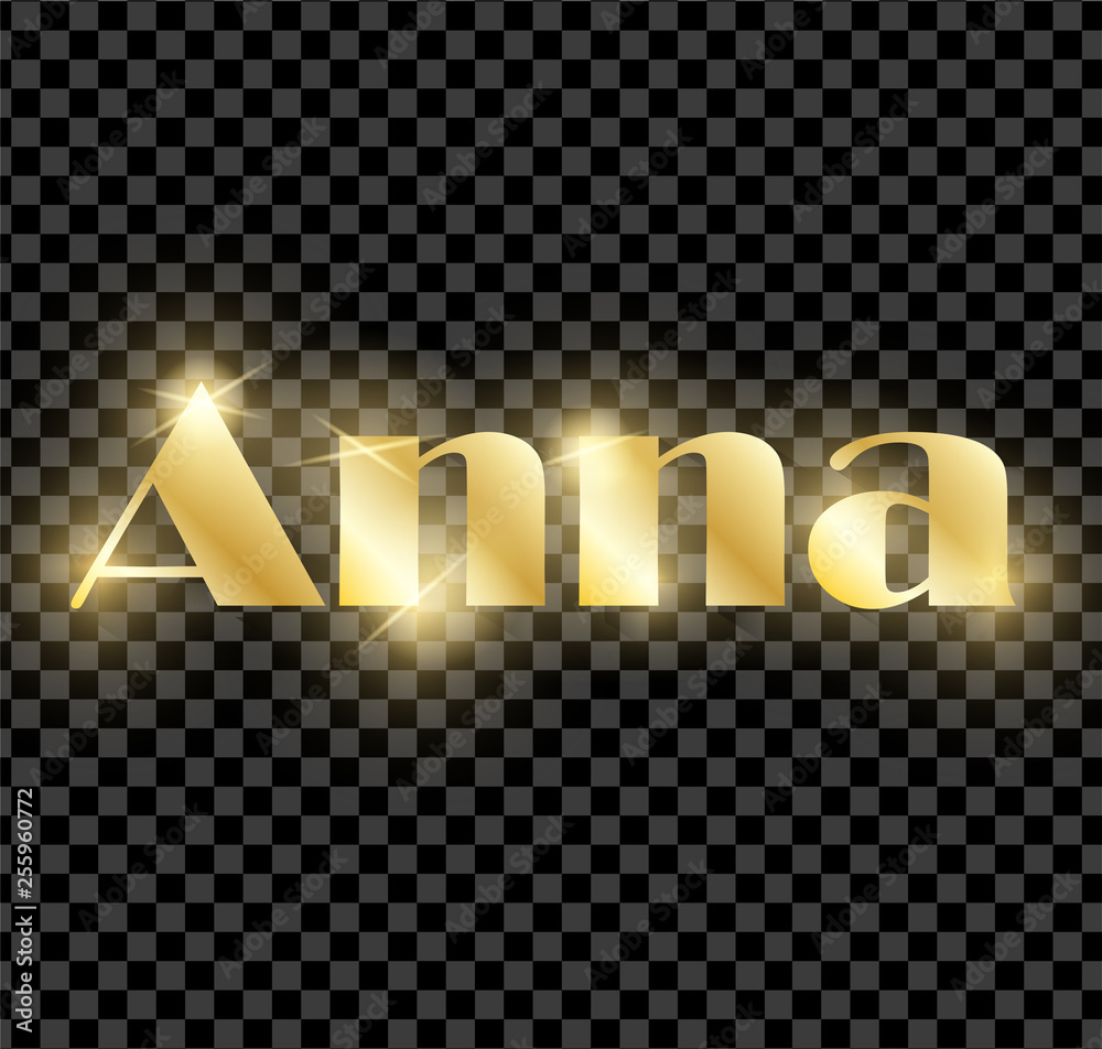 Anna. Golden shining name isolated on transparent background. Happy ...