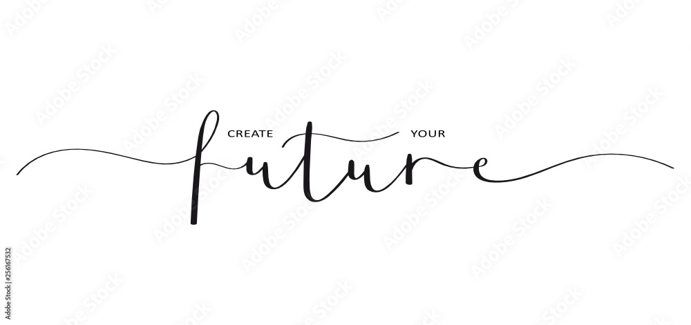 CREATE YOUR FUTURE brush calligraphy banner Stock Vector | Adobe Stock
