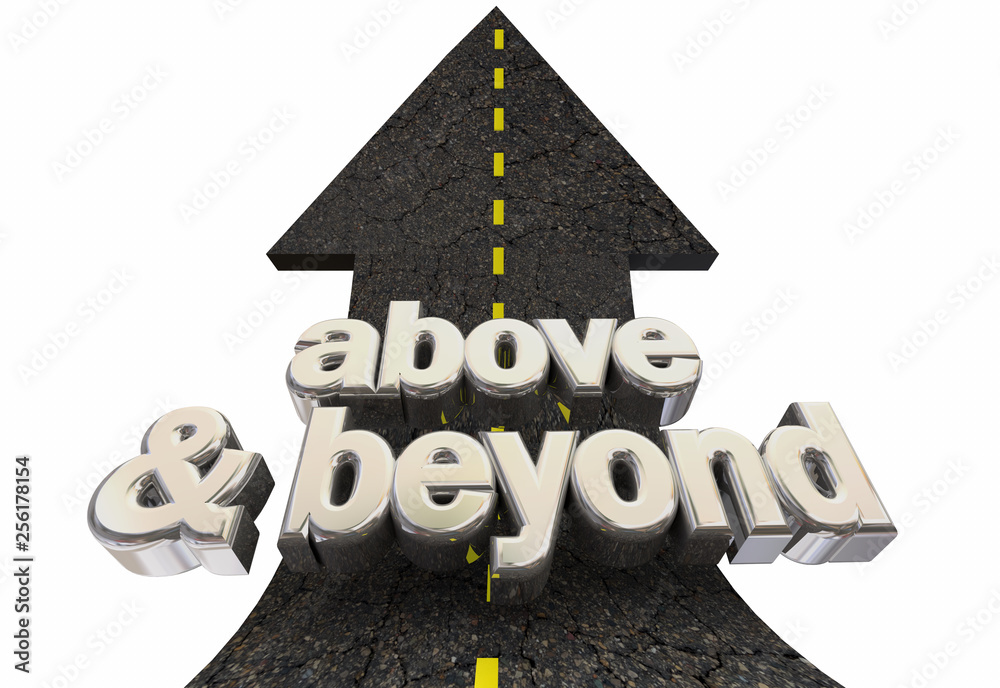 Above and Beyond High Expectations Road Arrow Up Words 3d Illustration ...