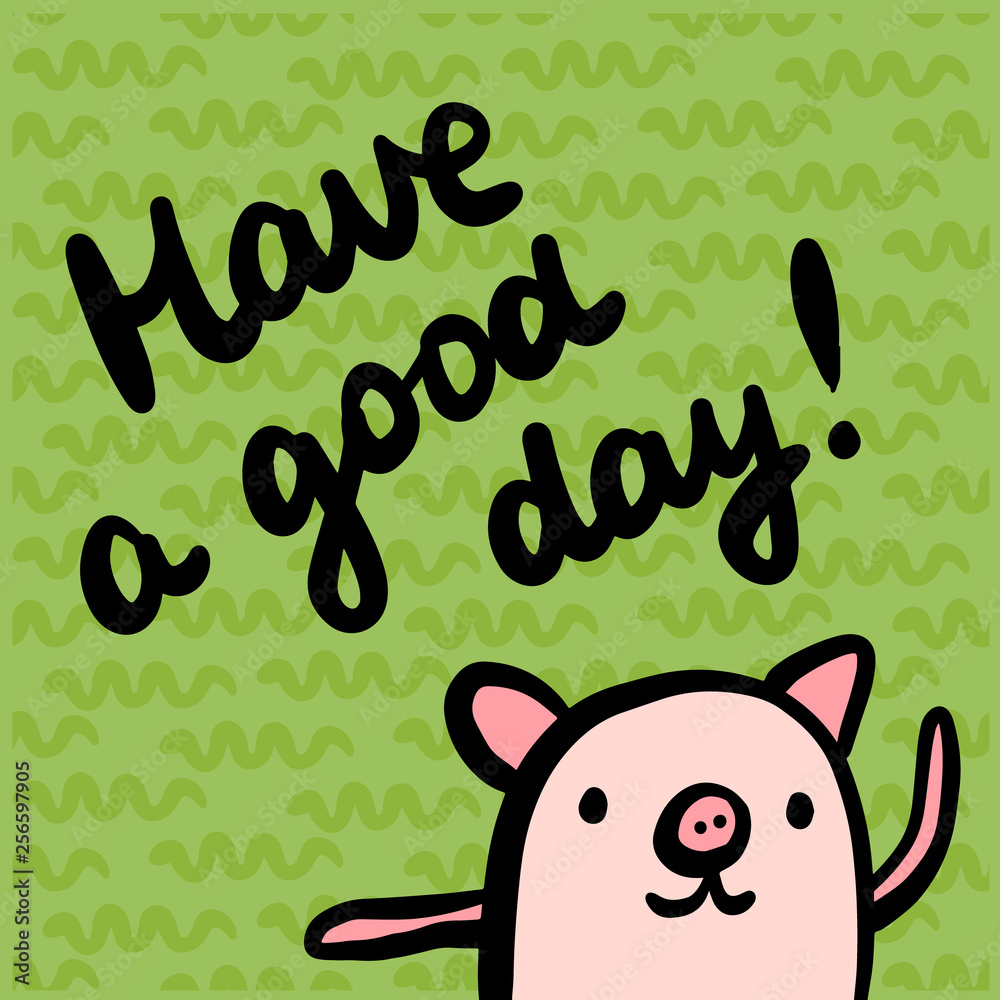 Have a good day hand drawn illustration with cute pig in cartoon style ...