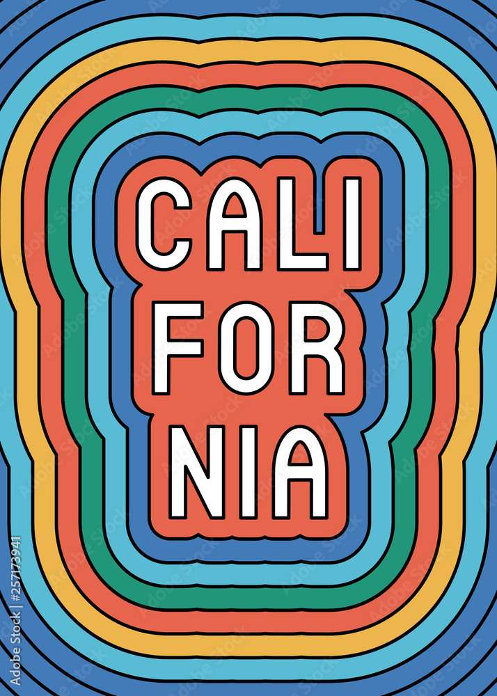 “California” slogan poster. Groovy, retro style design template of the ...