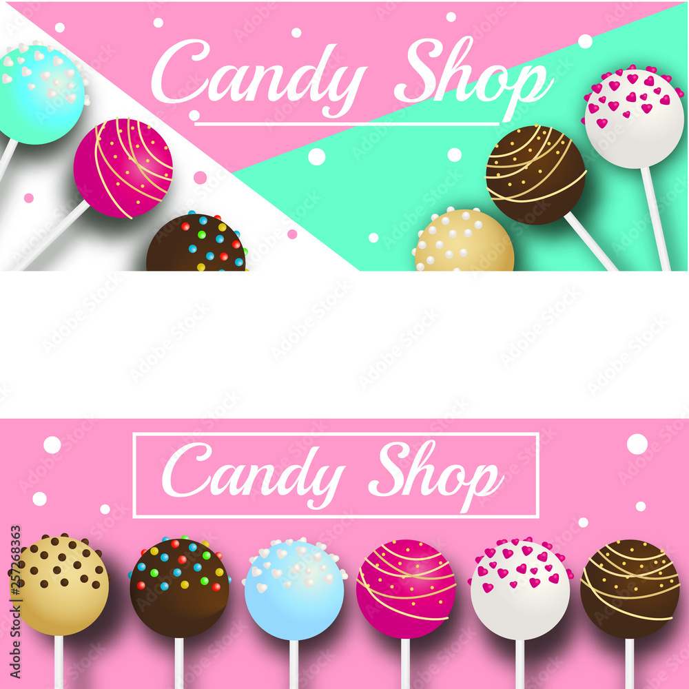 Candy shop banner with cake pops. Vector illustration in realistic ...