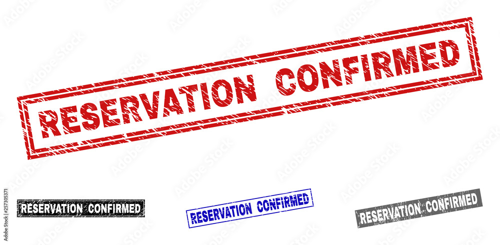 Grunge RESERVATION CONFIRMED rectangle stamp seals isolated on a white ...