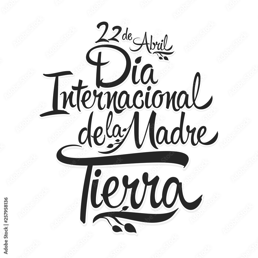 Dia Internacional de la Tierra, International Earth Day Spanish text ...
