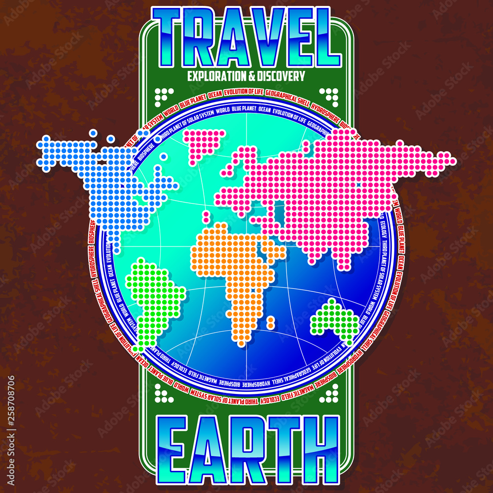 Travel, exploration and discovery Earth. Stylized continents on the ...