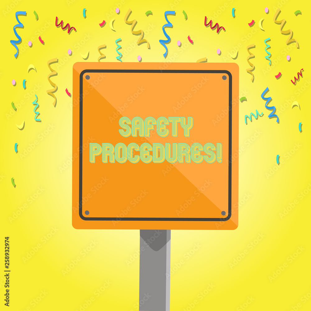 Text sign showing Safety Procedures. Business photo text Follow rules ...