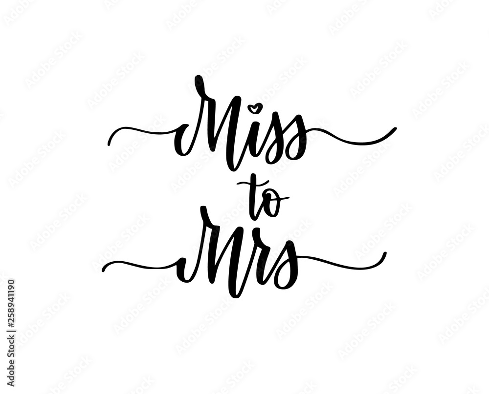 Miss to Mrs sweet wedding bachelorette party calligraphy design Stock ...