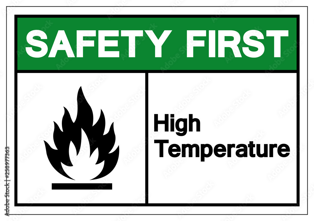 Safety First High Temperature Symbol Sign, Vector Illustration, Isolate ...