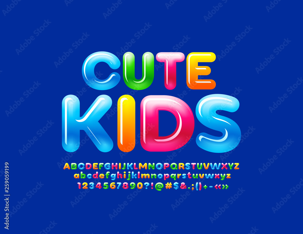 Vector bright emblem Cute Kids. Candy style Font. Gradient color Glossy Alphabet Letters ...