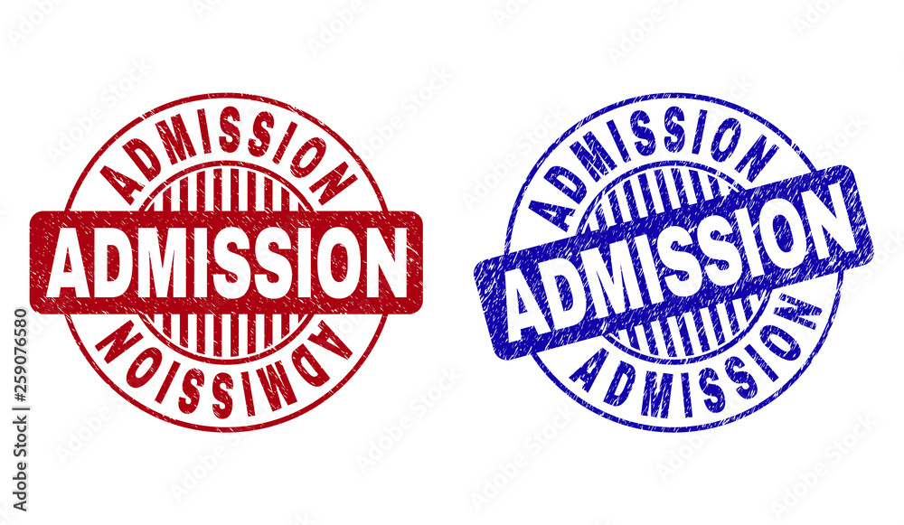 Grunge ADMISSION round stamp seals isolated on a white background ...