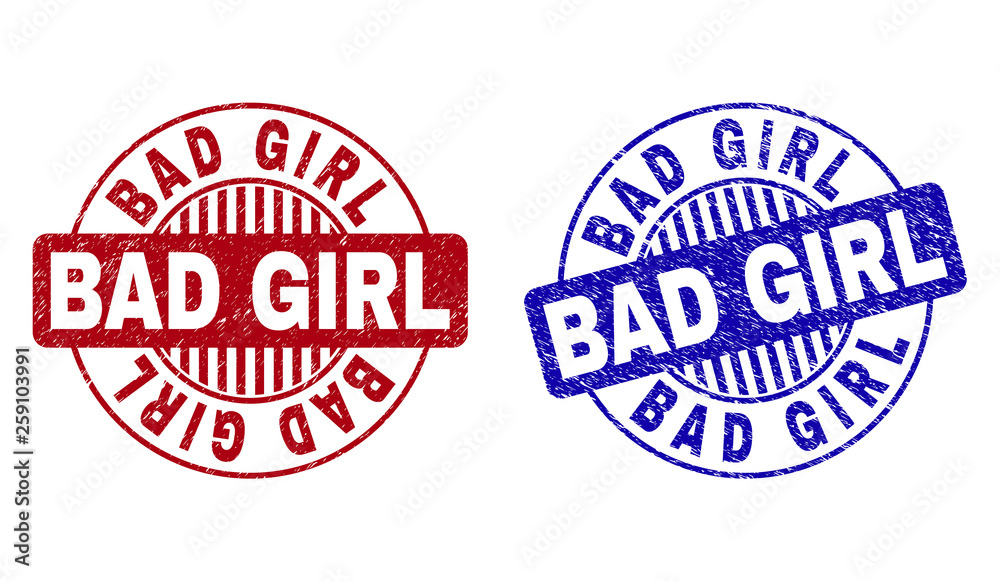 Grunge BAD GIRL round stamp seals isolated on a white background. Round ...
