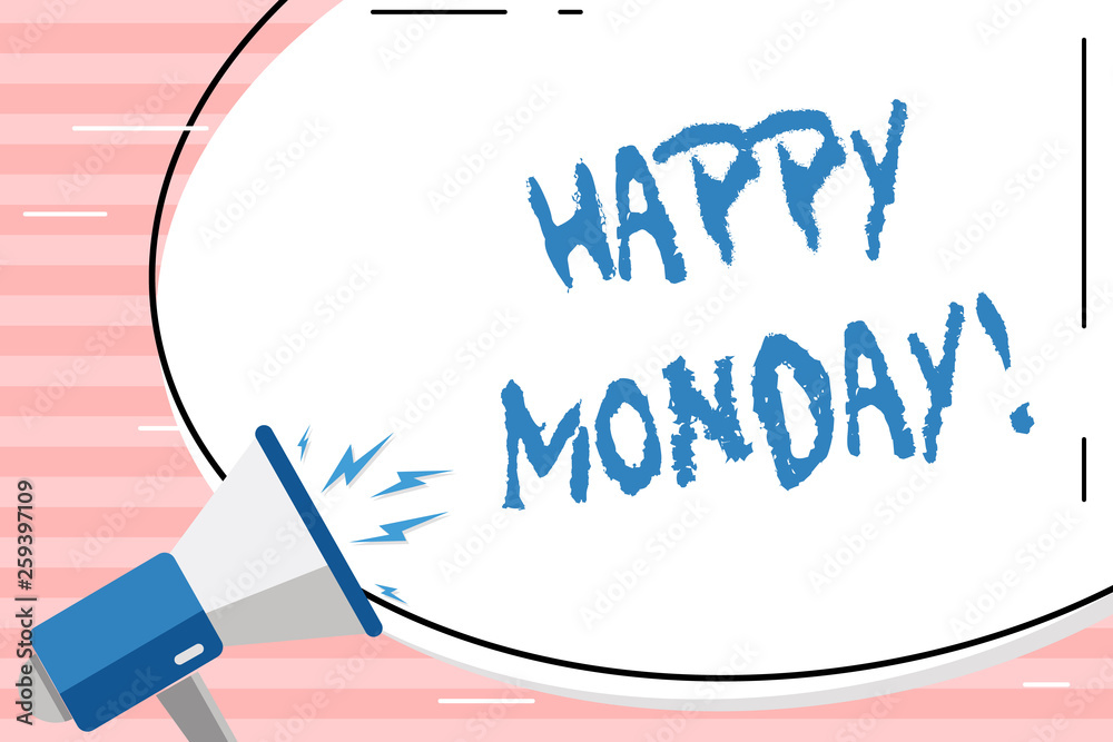 Conceptual hand writing showing Happy Monday. Concept meaning indicate ...