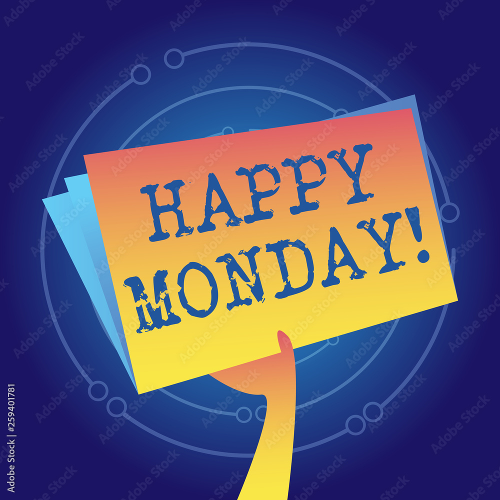 Writing note showing Happy Monday. Business concept for indicate ...