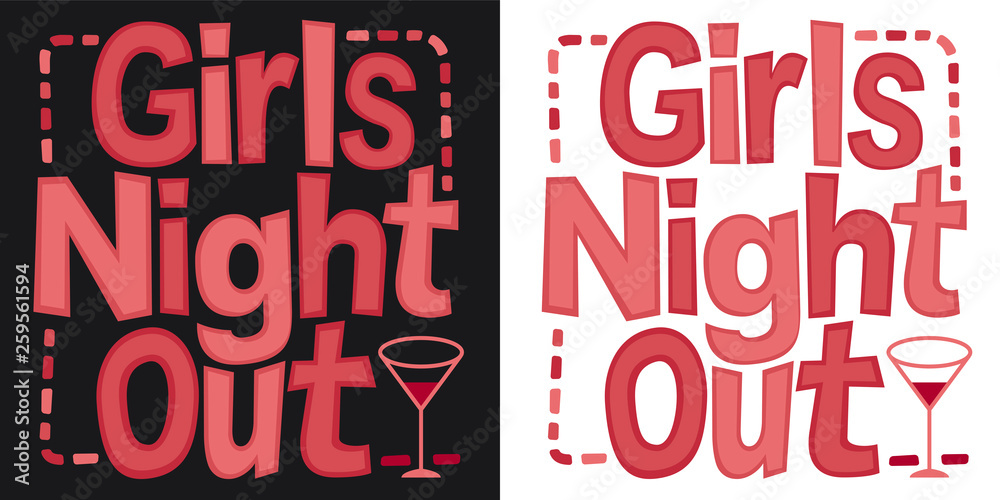 Girls night out, banner. Retro style lettering phrase “Girls night out ...