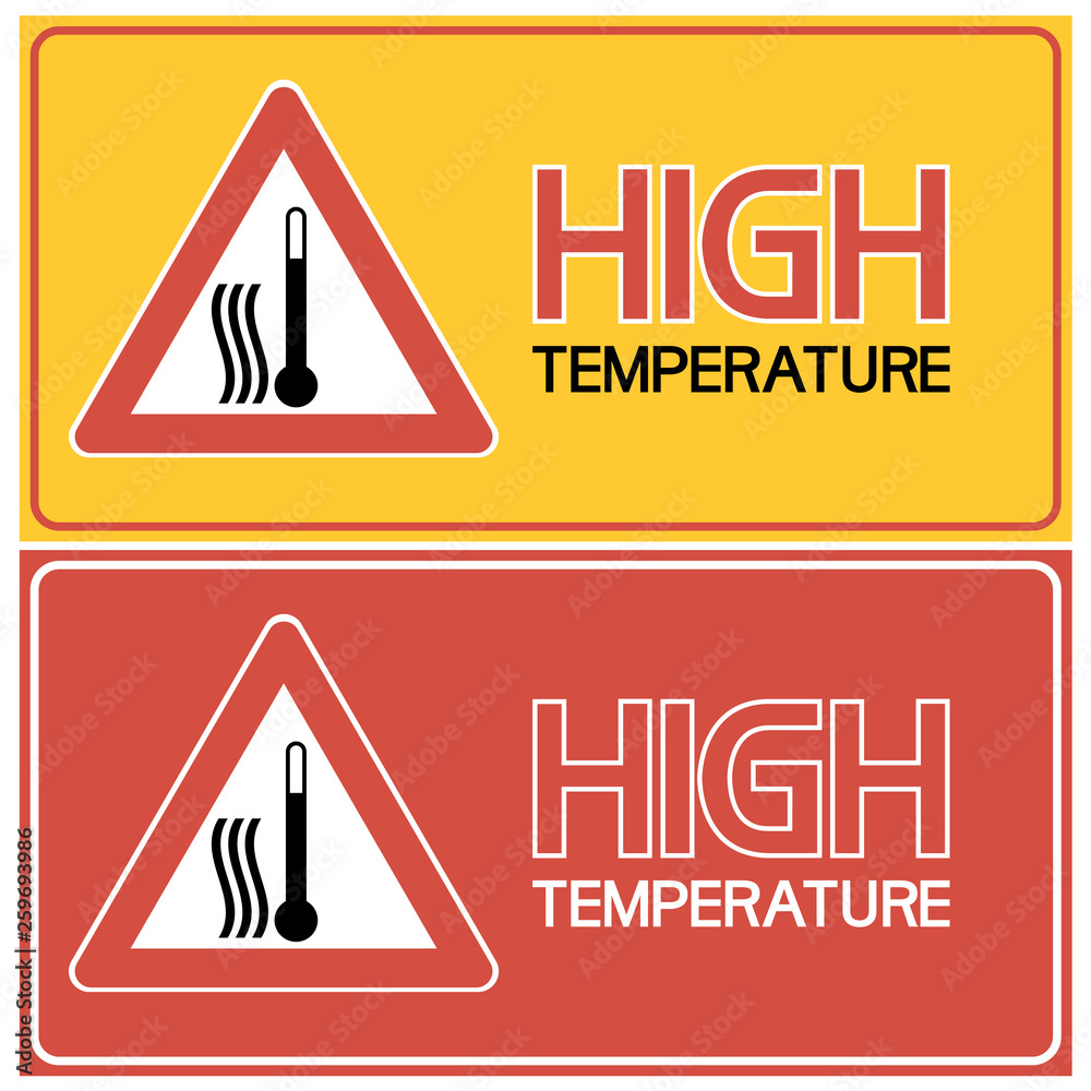 High temperature.Sign,set. Information about hazardous physical ...