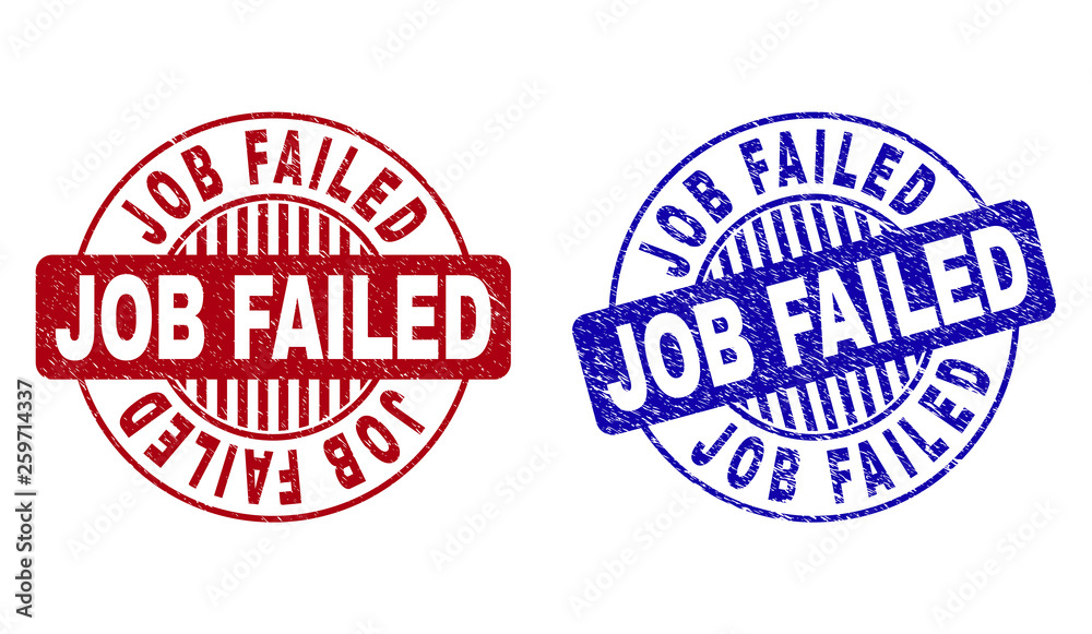 Grunge JOB FAILED round stamp seals isolated on a white background ...