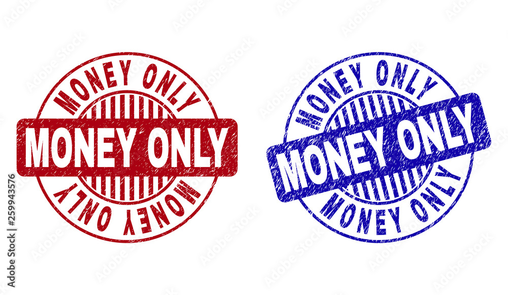 Grunge MONEY ONLY round stamp seals isolated on a white background ...