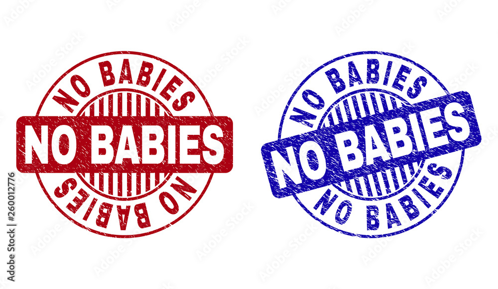 Grunge NO BABIES round stamp seals isolated on a white background ...
