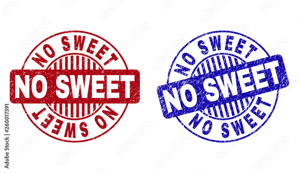 Grunge NO SWEET round stamp seals isolated on a white background. Round ...
