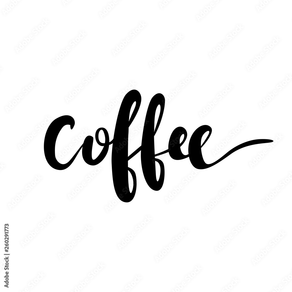 Coffe. Modern brush calligraphy. Handwritten ink lettering. Hand drawn ...