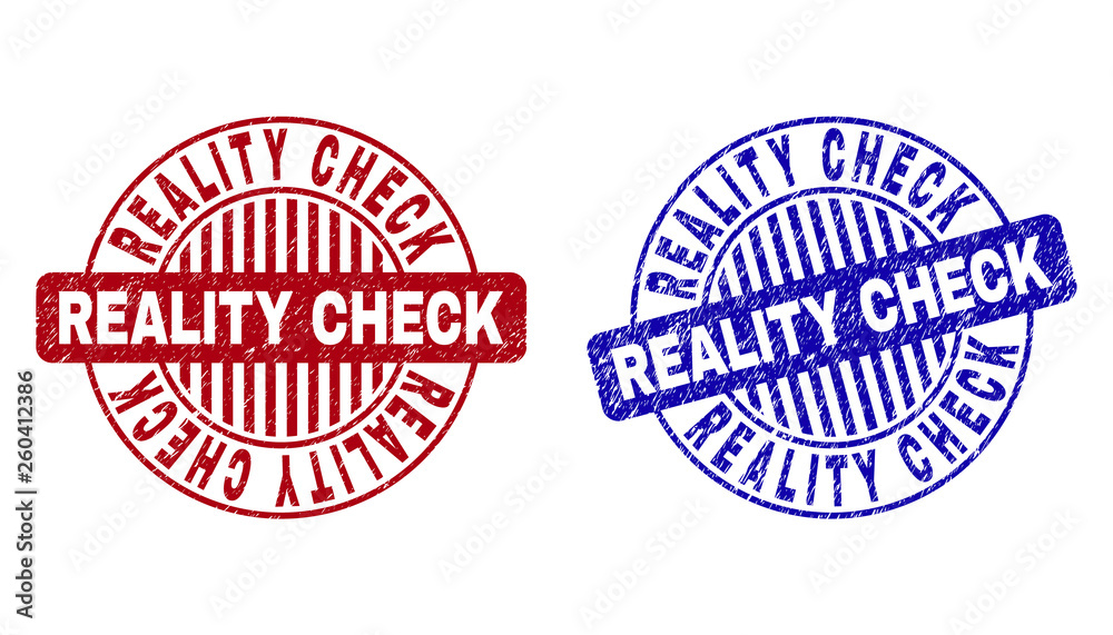 Grunge REALITY CHECK round stamp seals isolated on a white background ...
