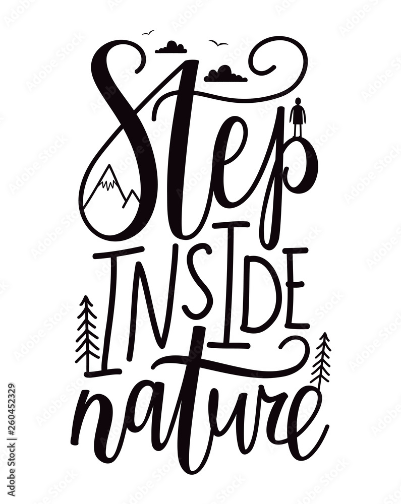 Vector illustration with lettering and calligraphy quote - step inside ...