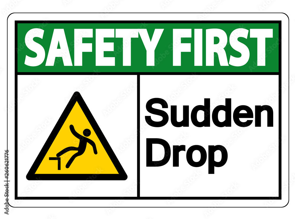 Safety first Sudden Drop Symbol Sign On White Background,Vector ...