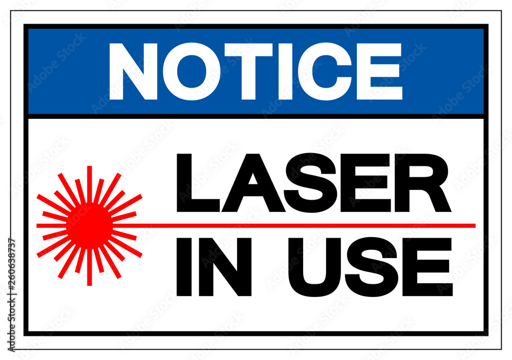 Notice Laser In Use Symbol Sign, Vector Illustration, Isolate On White ...