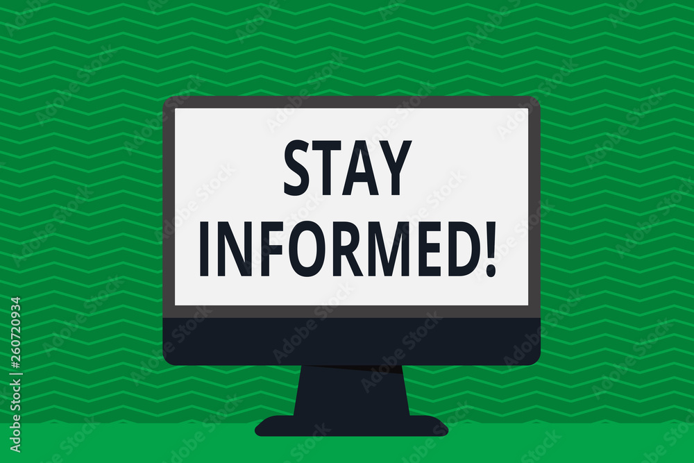 Writing note showing Stay Informed. Business concept for Knowing what ...