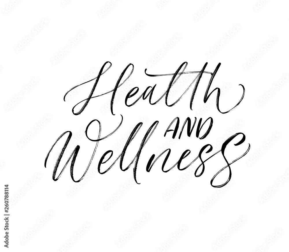 Health and wellness phrase. Modern vector brush calligraphy. Stock ...