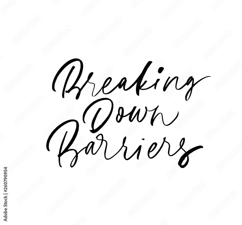 Breaking down barriers calligraphy. Vector ink illsutartion. Stock ...