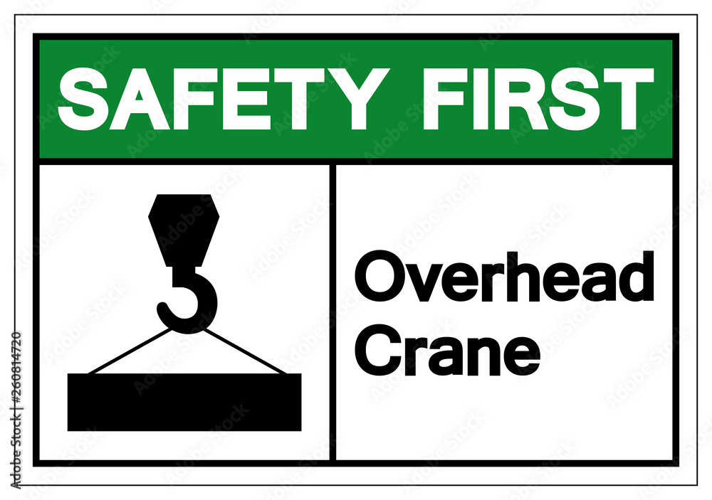 Safety First Overhead Crane Symbol Sign, Vector Illustration, Isolate ...
