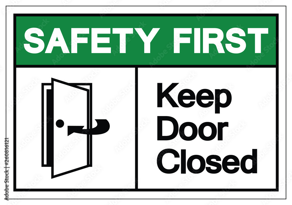 Safety First Keep Door Closed Symbol Sign, Vector Illustration, Isolate ...