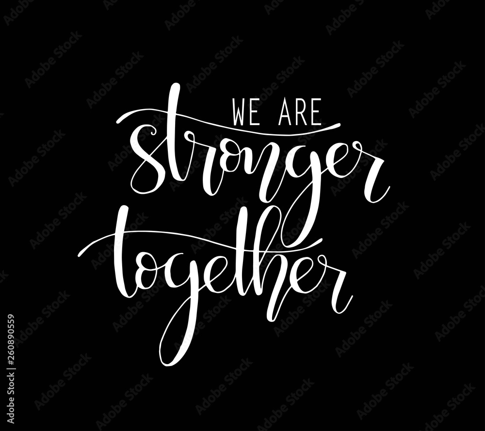 We are stronger together. Motivational quote Stock Illustration | Adobe ...