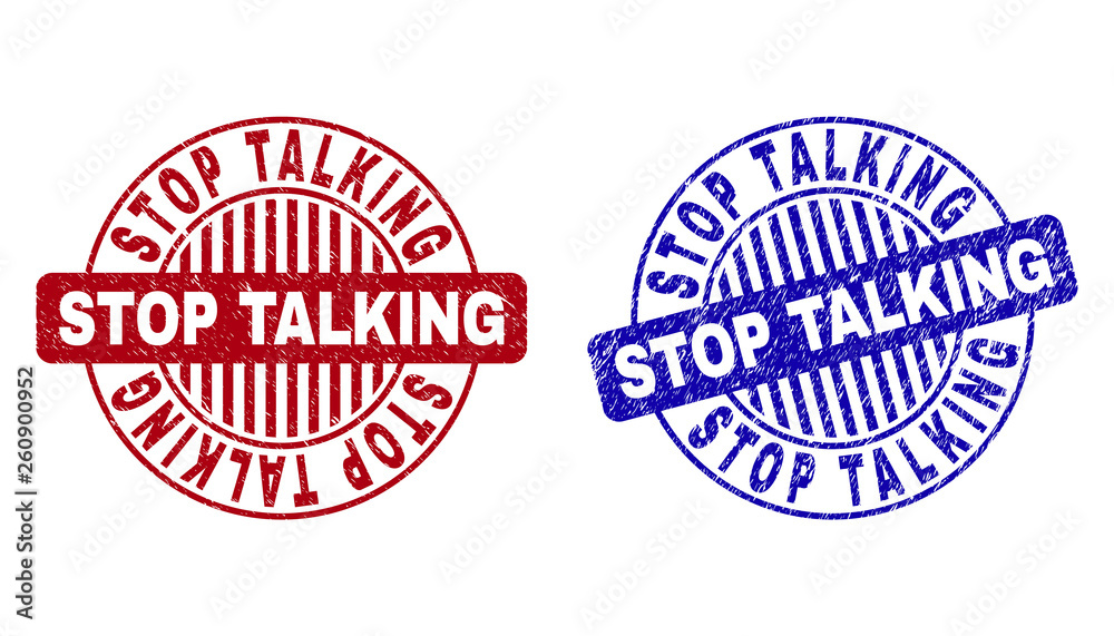 Grunge STOP TALKING round stamp seals isolated on a white background ...