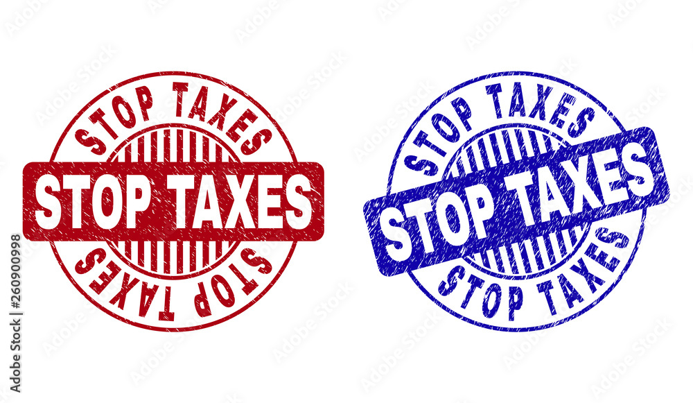 Grunge STOP TAXES round stamp seals isolated on a white background ...