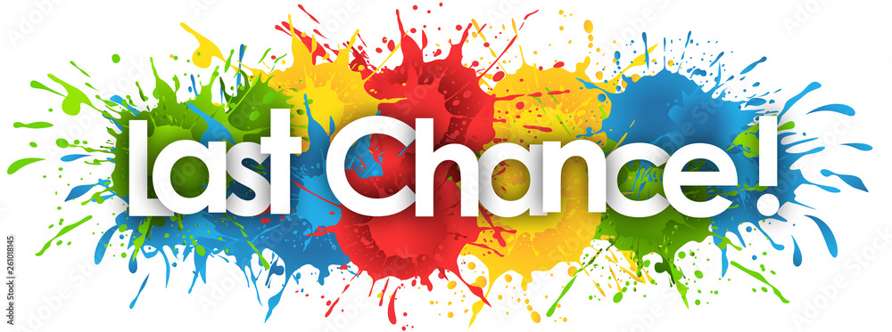 last chance word in splash’s background Stock Illustration | Adobe Stock