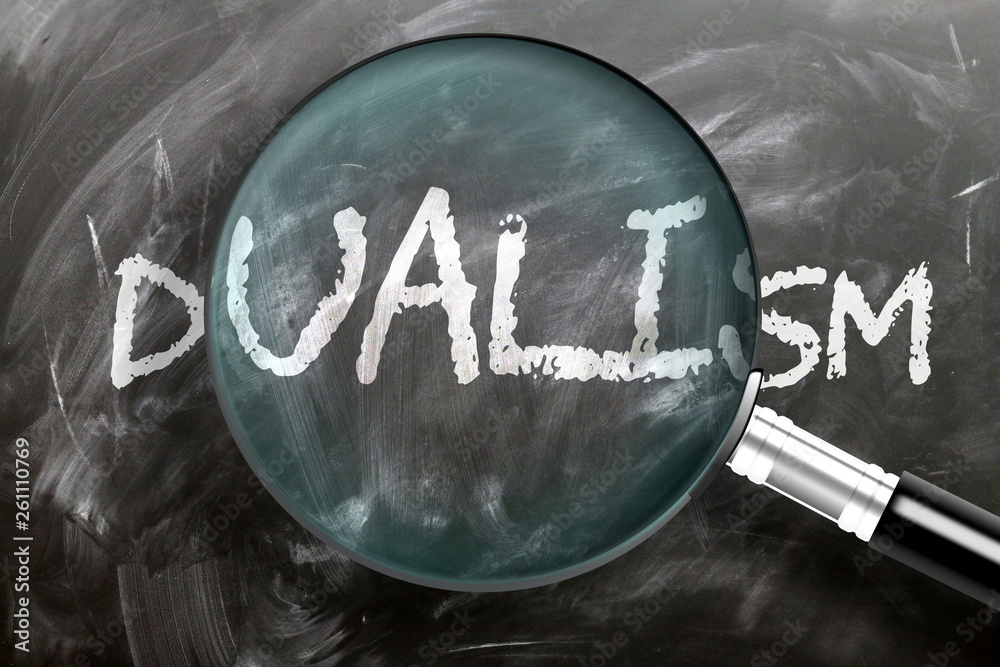 Learn, study and inspect dualism - pictured as a magnifying glass ...