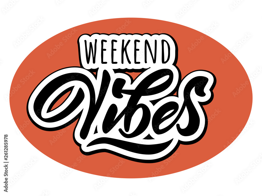 Weekend Vibes - modern hand lettering with font. Designed inscription ...