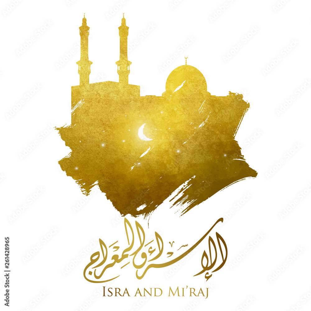 Isra and mi'raj - mean; phophet muhammad's night journey - arabic ...