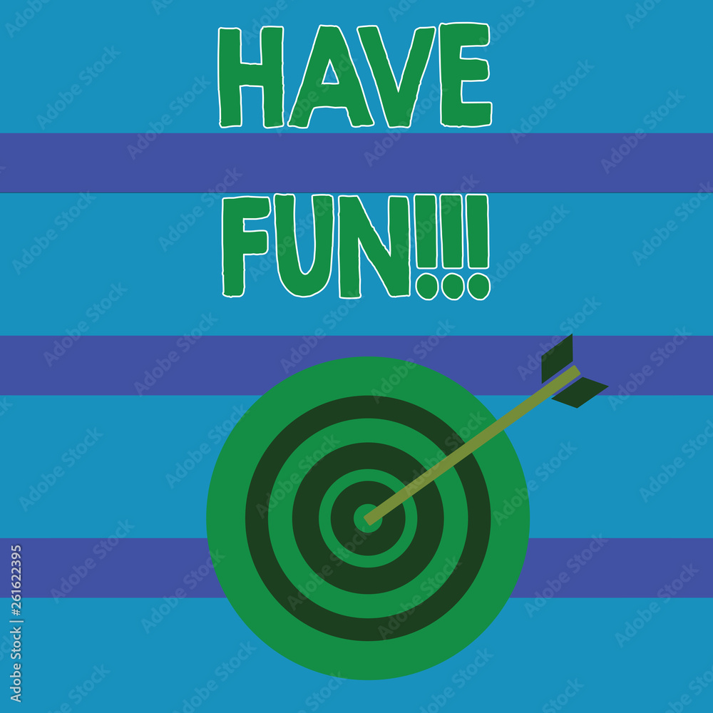 Conceptual hand writing showing Have Fun. Concept meaning wish somebody ...