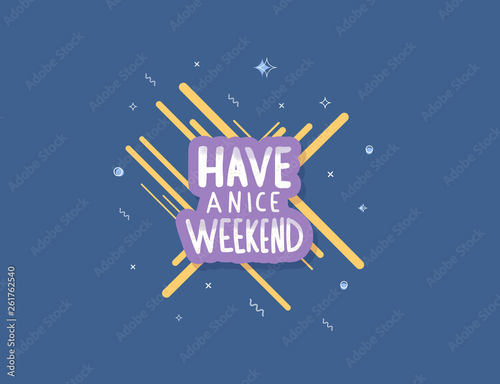 Have a nice weekend poster. Vector illustration. Stock Vector | Adobe Stock
