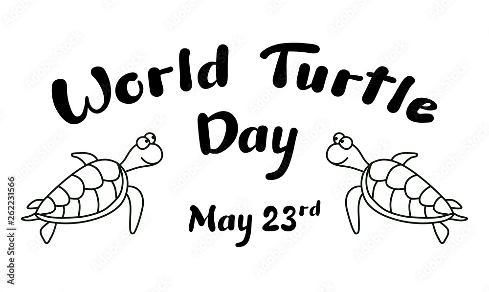 Cute smiling sea turtles with handwritten text World Turtle Day; 23 May ...