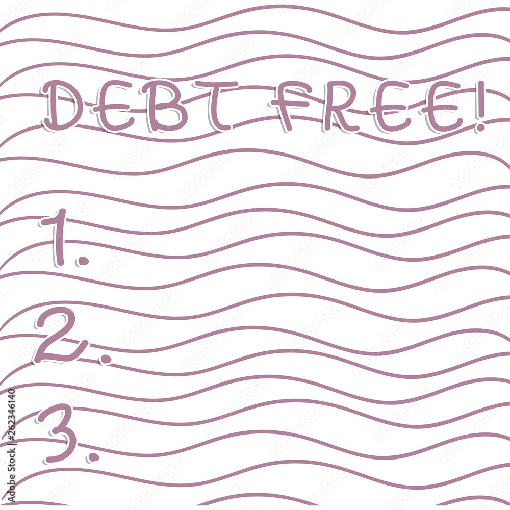 Handwriting text writing Debt Free. Conceptual photo does not owning ...