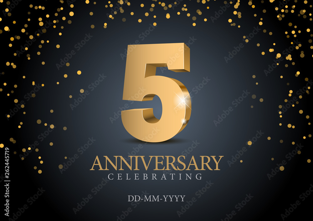 Anniversary 5. gold 3d numbers. Poster template for Celebrating 5th ...