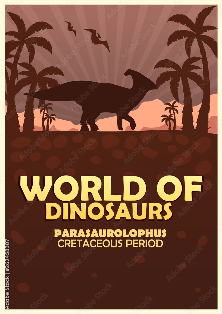 Poster World of dinosaurs. Prehistoric world. Parasaurolophus ...