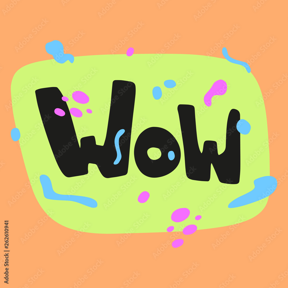 Wow hand drawn black flat lettering with colorful spots, frame. Slang ...